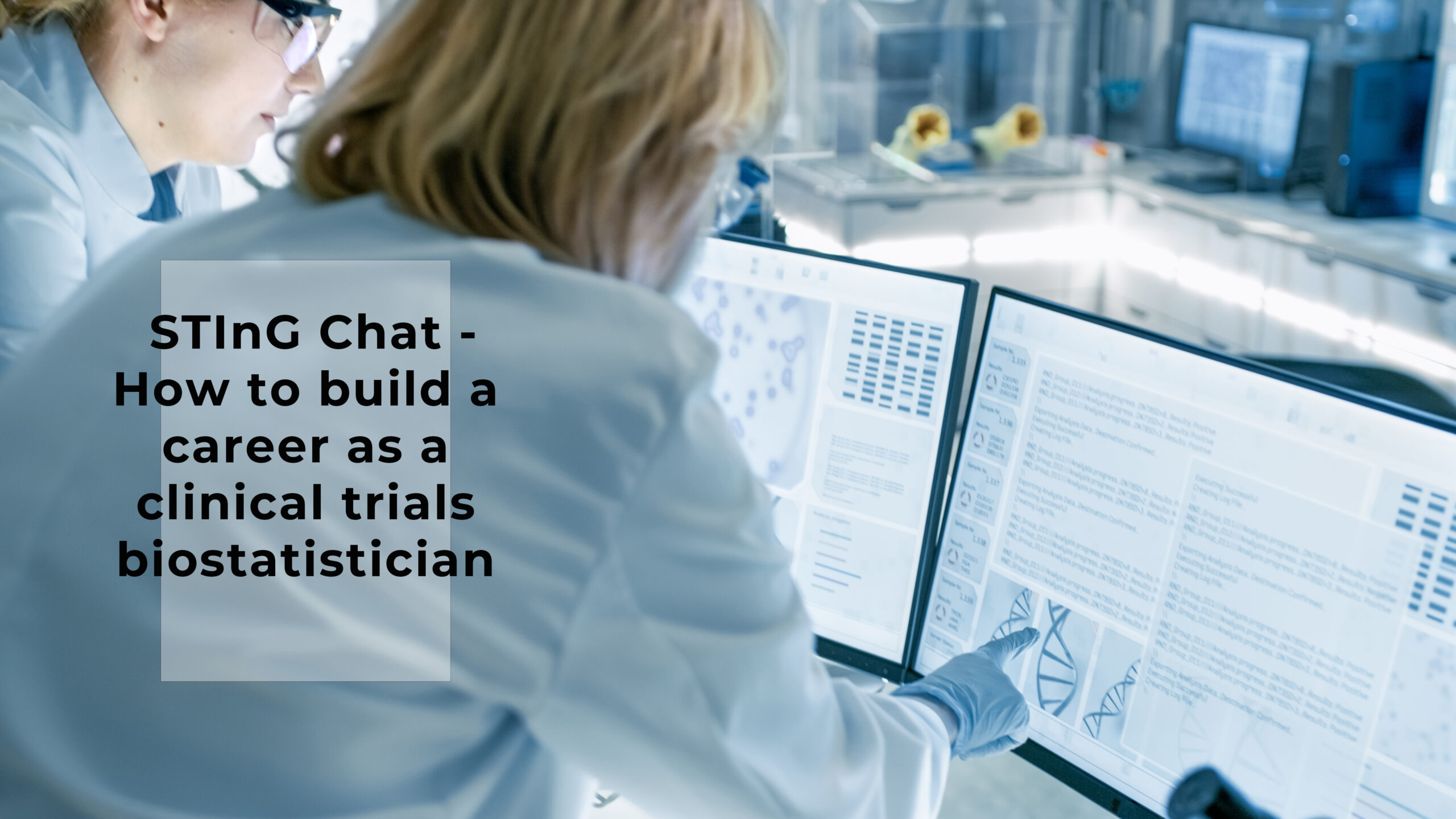 STInG Chat – How to build a career as a clinical trials biostatistician ...